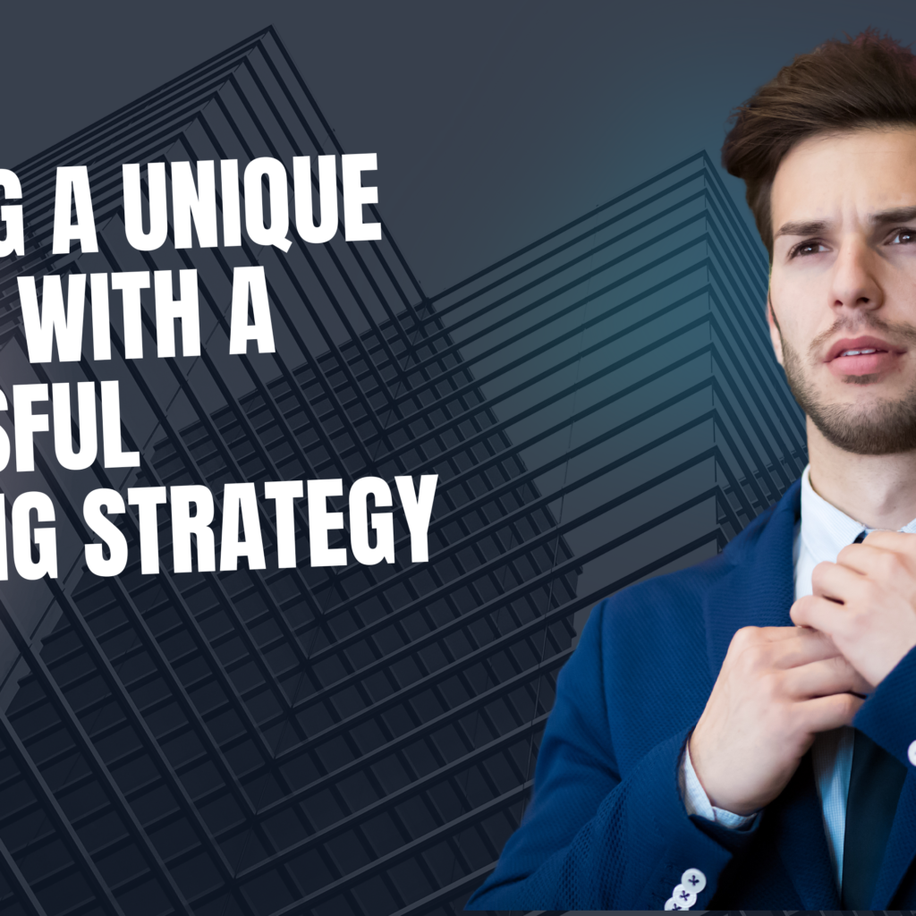 Creating a Unique Identity with a Successful Branding Strategy ...