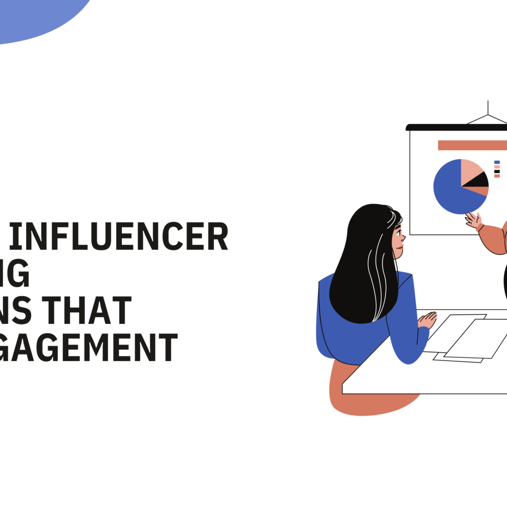 Crafting Influencer Marketing Campaigns That Drive Engagement ...